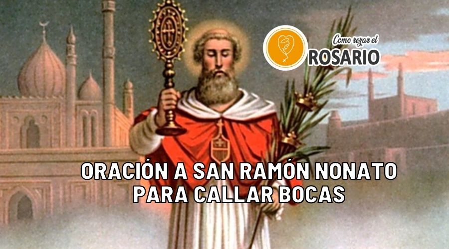 Oración a San Ramón Nonato para CALLAR BOCAS ️